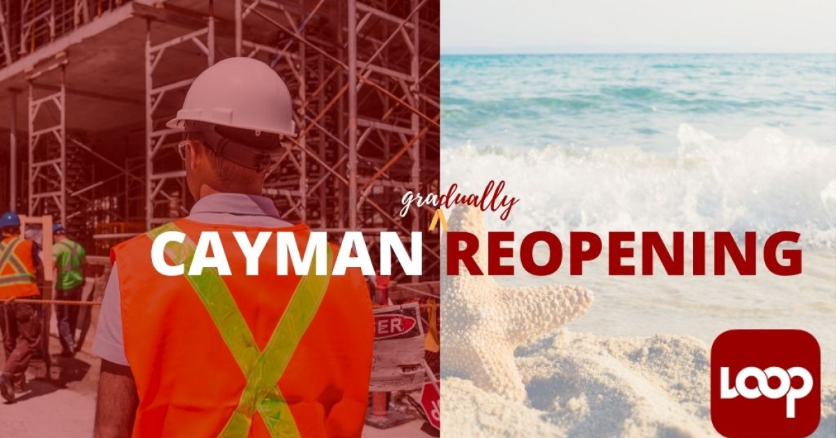 Cayman's next challenge is reopening without 2nd COVID-19 wave - Loop News